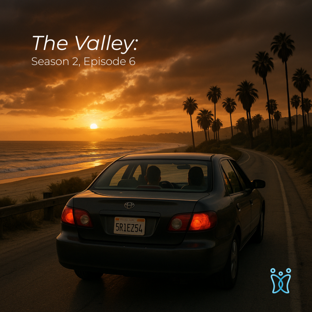“The Valley”: Still in Santa Barbara… But Time to Head Home (Emotionally and Literally) - Evolve ...